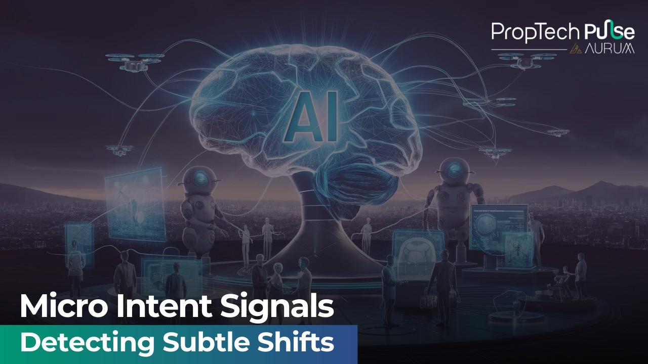 Micro Intent Signals in Real Estate: How Pulse AI Detects Subtle Buyer ...
