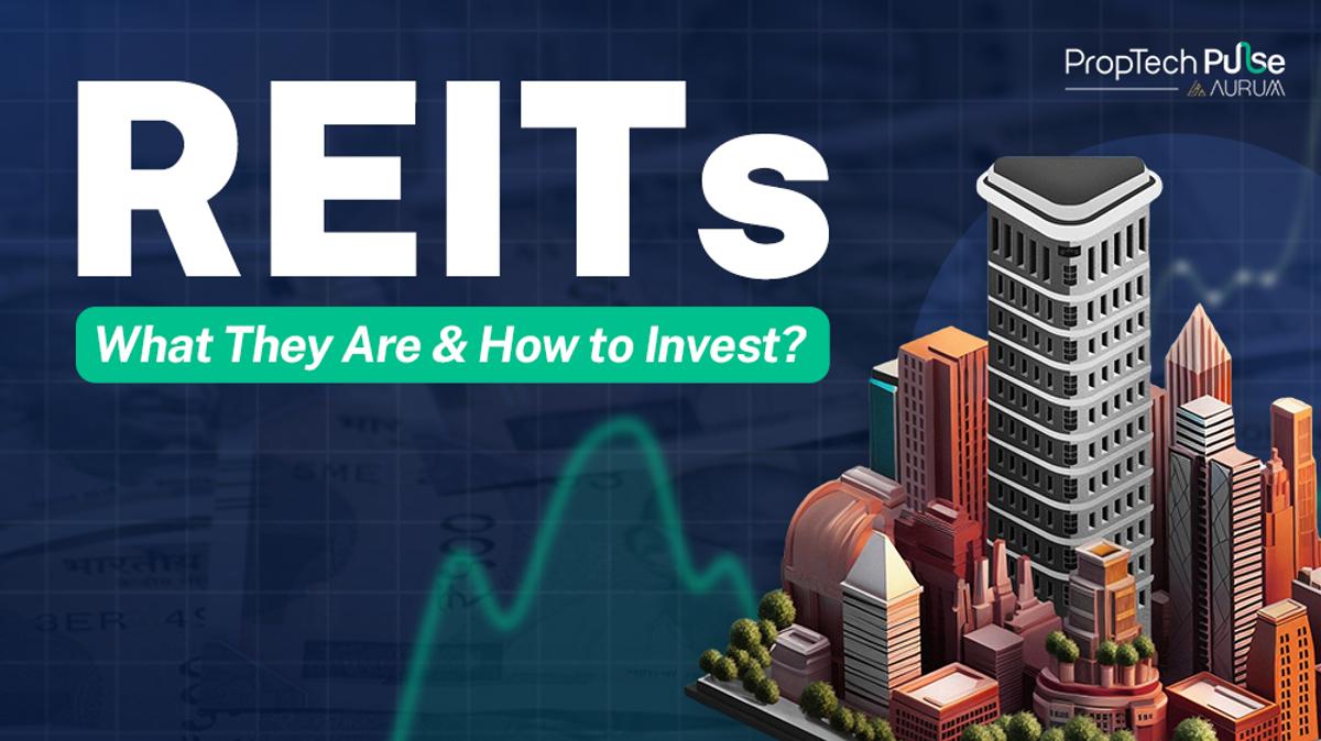 REITs: What They Are and How to Invest