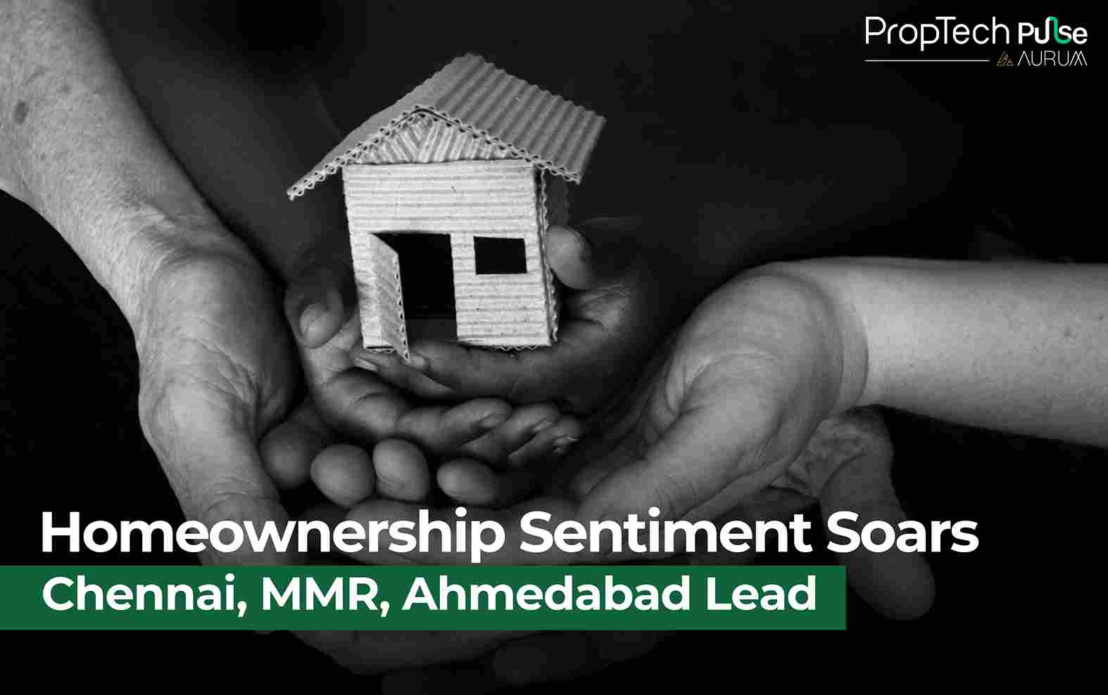 Homeownership Drives Indian Real Estate: Chennai, MMR, Ahmedabad Lead ...