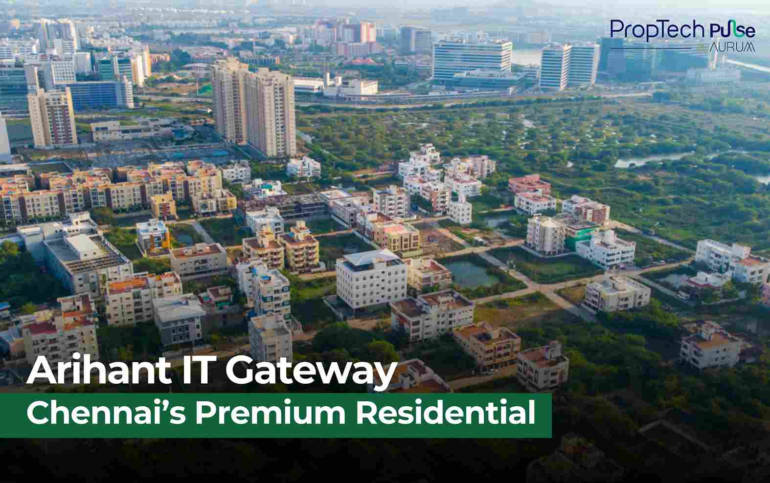 Arihant Secures Landmark Perungudi Plot for Premium IT Corridor Residences