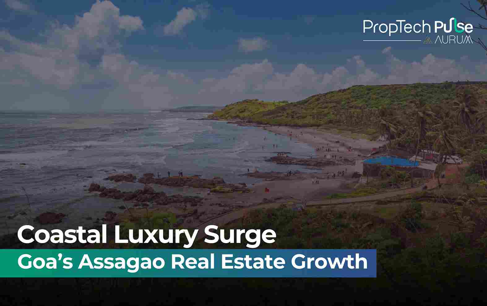 Goa’s Assagao Emerges as India’s Ultimate Luxury Real Estate Haven
