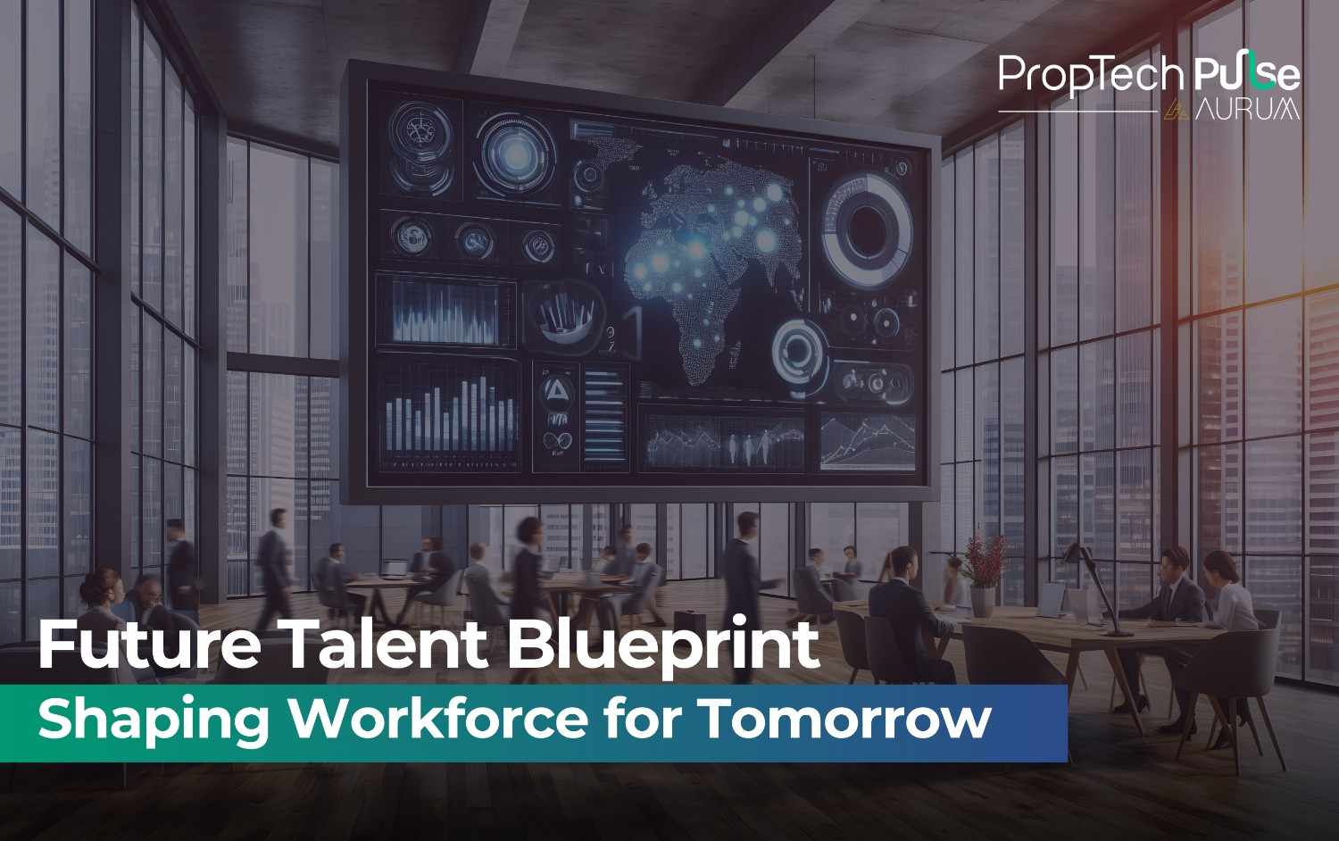 Talent Strategies in Real Estate: Building a Future-Ready Workforce
