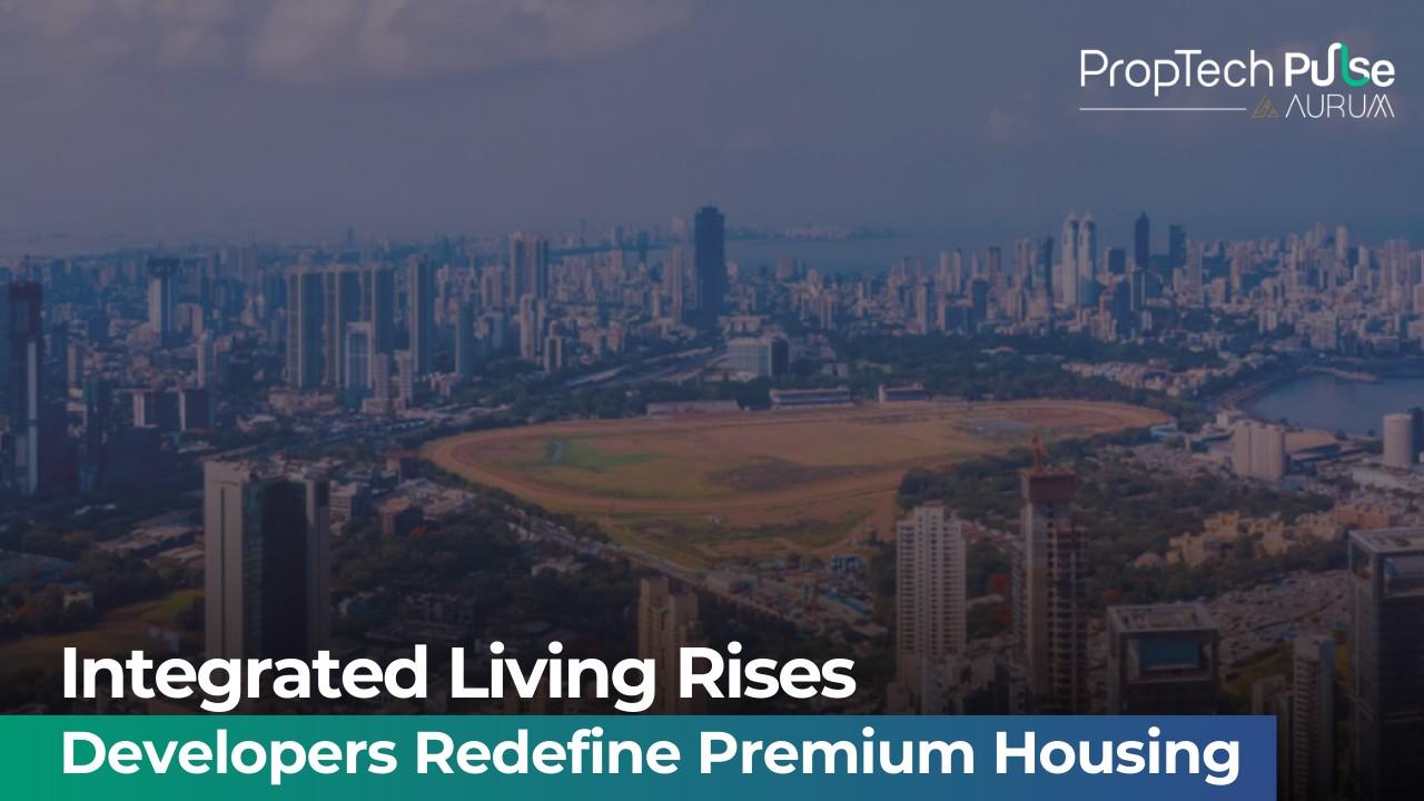 High-End Housing Developers Embrace Integrated Development