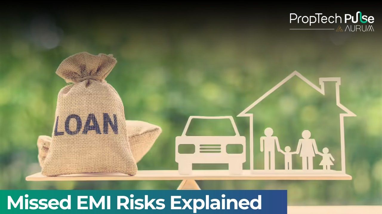 How Missed EMIs Affect Home Loan Borrowers