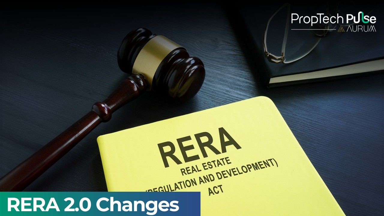 Five Major Changes In Proposed RERA 2.0