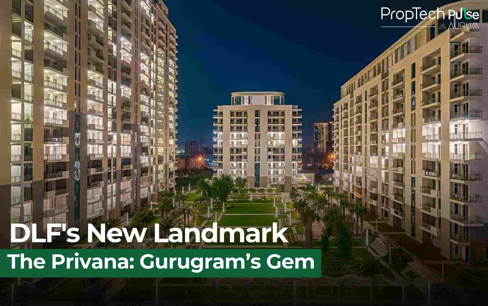 DLF Privana: Gurugram’s Next Iconic Township Redefining Luxury Living