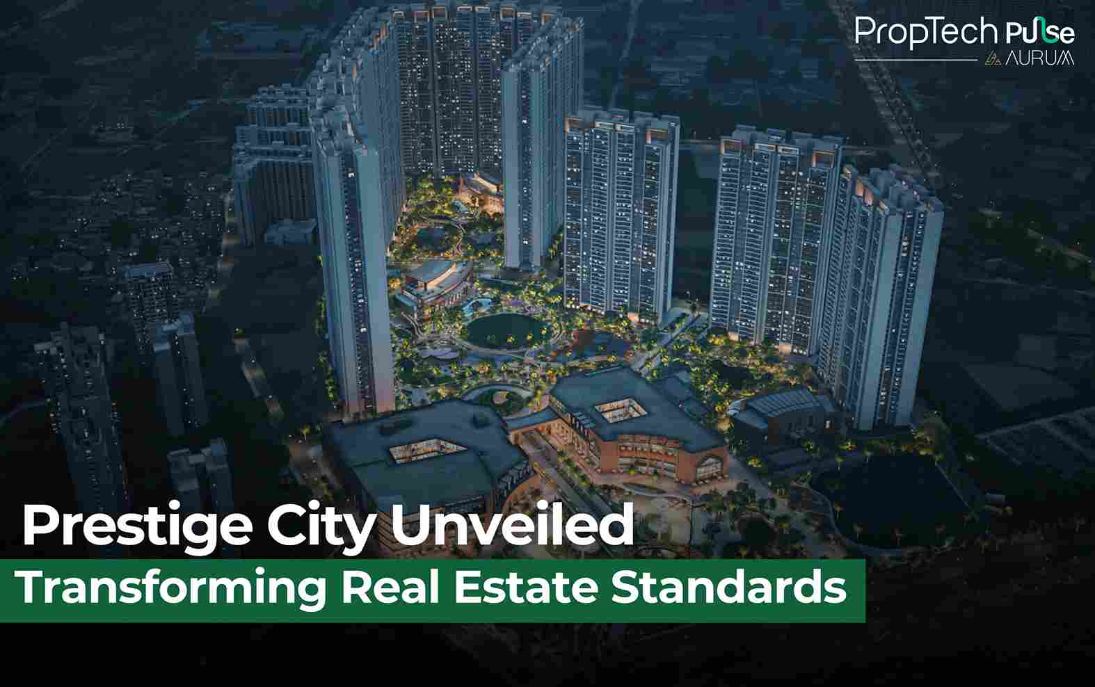 Prestige City Indirapuram: Prestige Group’s Landmark Entry into Delhi-NCR