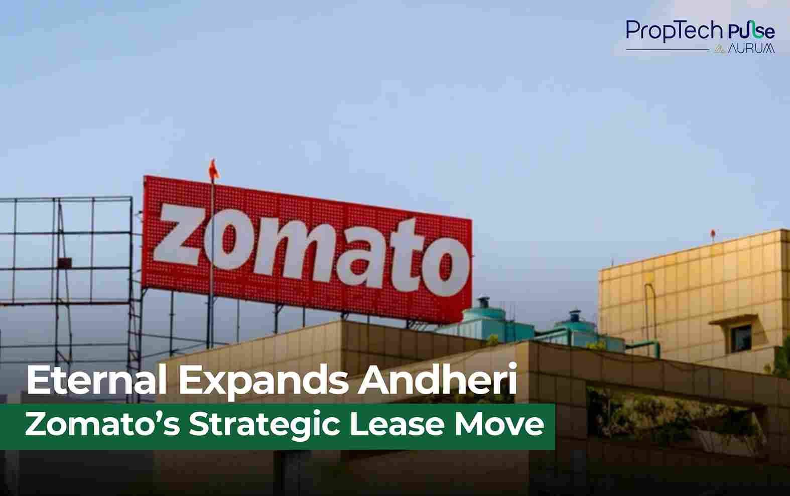 Eternal (Zomato) Secures 84,157 Sq Ft Office in Andheri’s R Square for ...