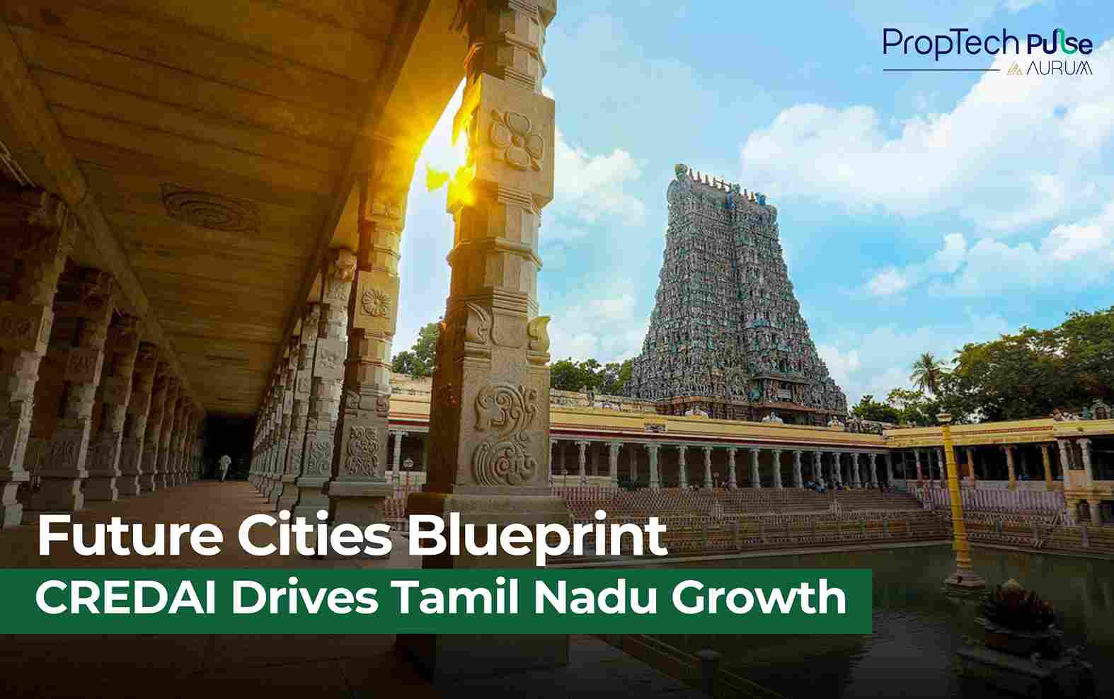 CREDAI Unveils Ambitious Urban Master Plans to Transform 135 Tamil Nadu Cities