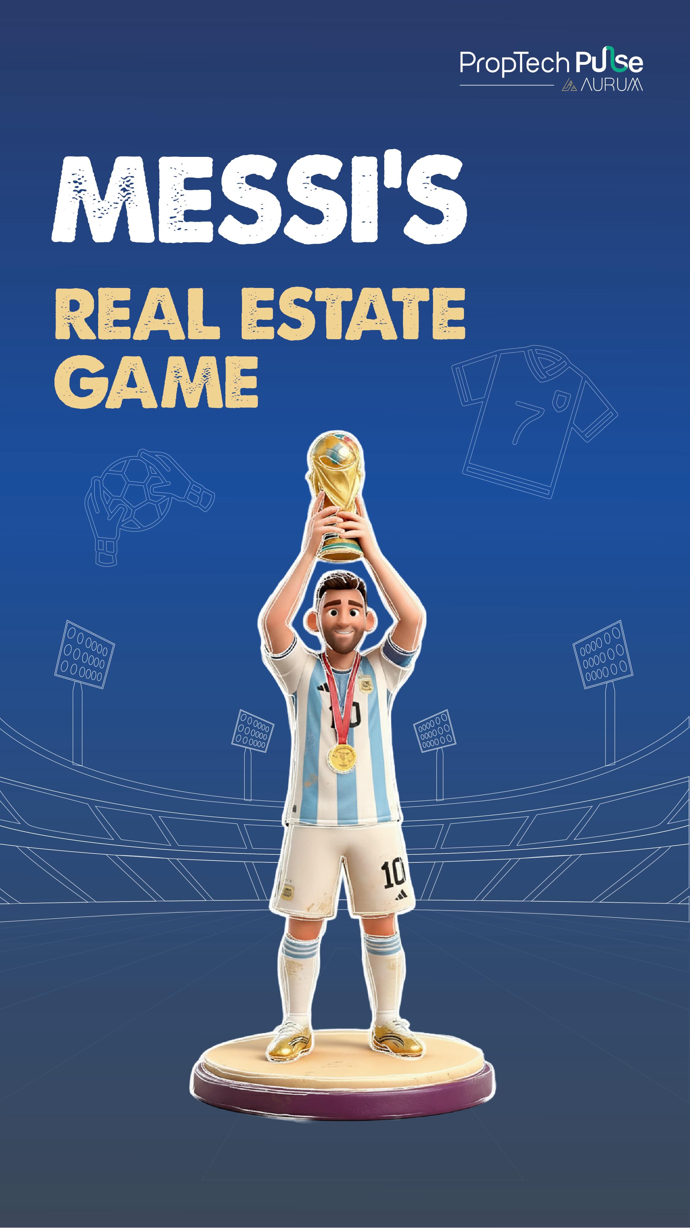 Lionel Messi Real Estate Empire